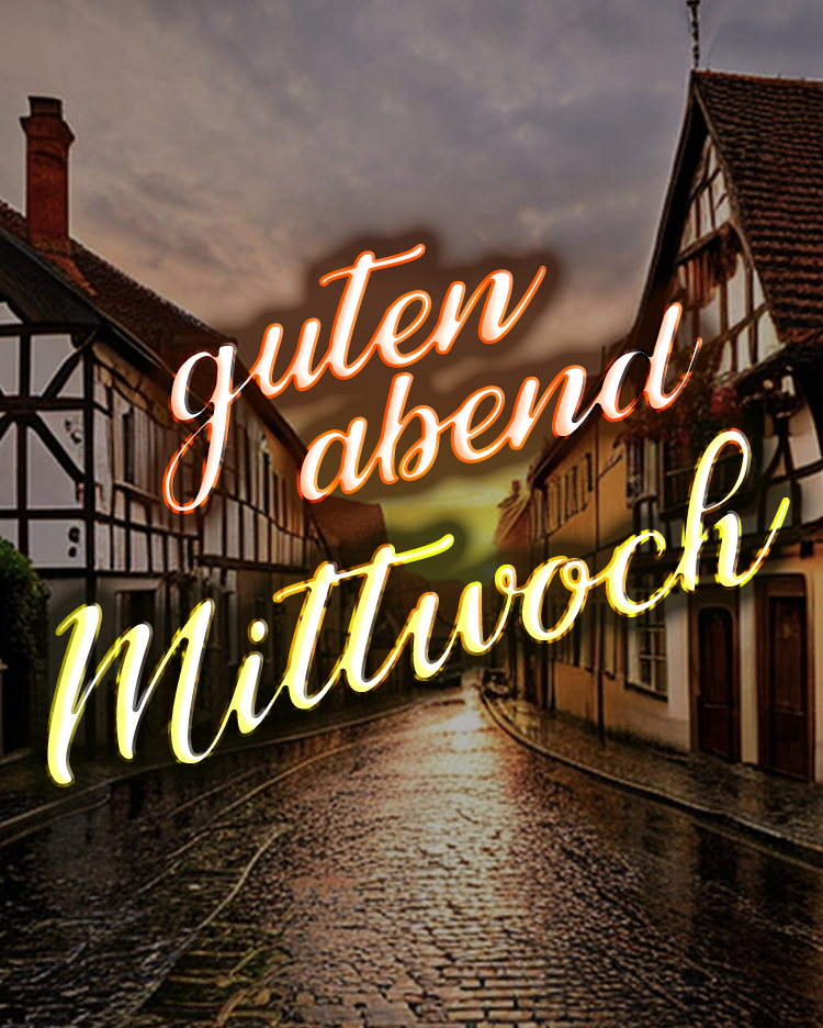 ᐅ 100+ Guten Abend Mittwoch Bilder [AKTUALISIERT 2023]